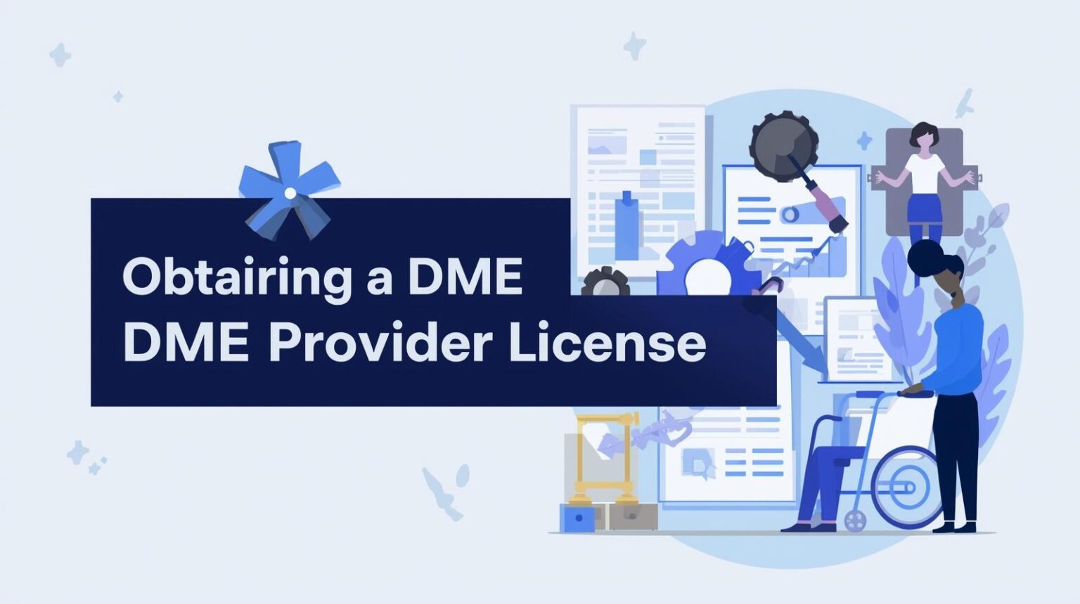 DME Supplier Application Guide: License Process